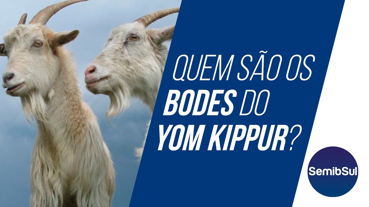 Quem são os Bodes do Dia da Expiação? - Semib Sul